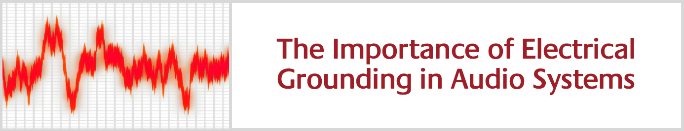 Grounding Your Hifi Audio System: "Natural" vs "Artificial" Ground ...
